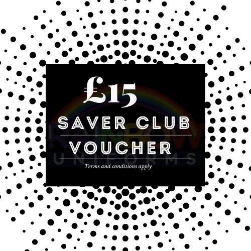 Saver Club Voucher - £15 | Rainbow-Uniforms